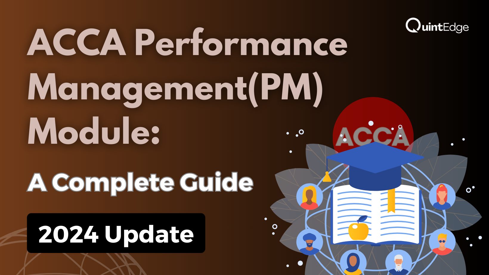 ACCA Performance Management(PM) Module: A Complete Guide